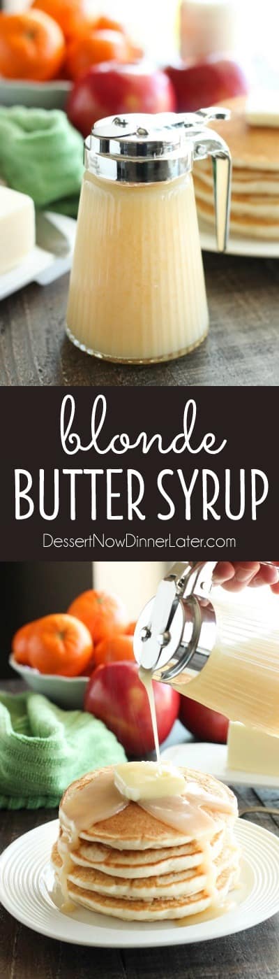Blonde Butter Syrup + Video | Dessert Now Dinner Later