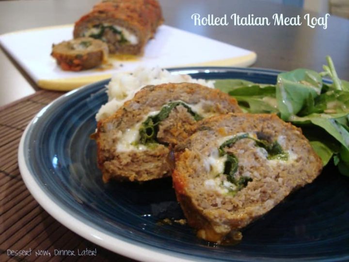 Rolled Italian Meat Loaf | Dessert Now Dinner Later