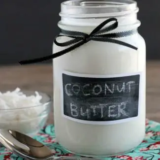Homemade Coconut Butter | Dessert Now Dinner Later