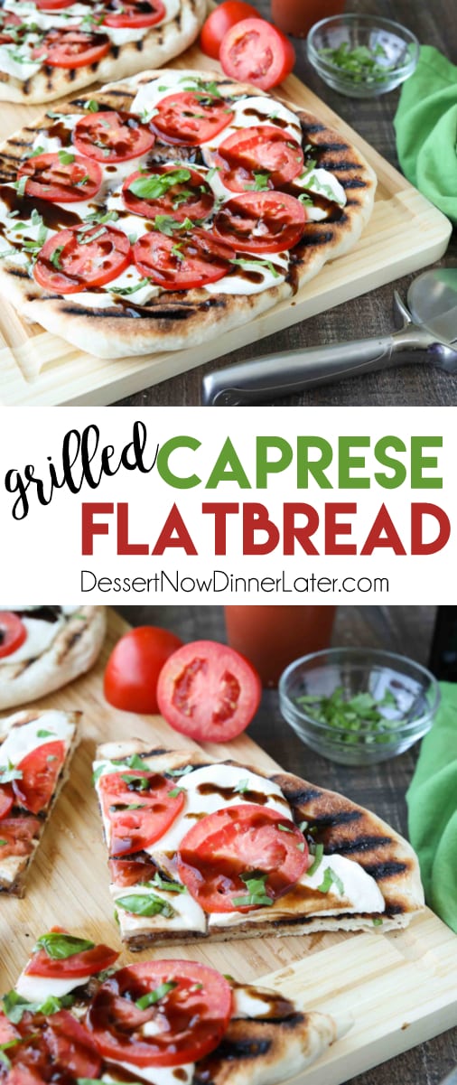 Grilled Caprese Flatbread | Dessert Now Dinner Later