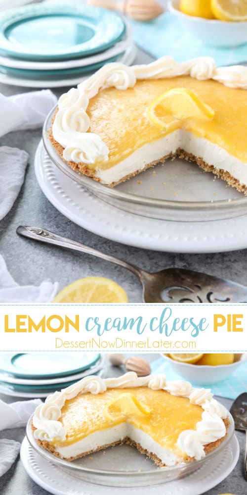 Lemon Cream Cheese Pie | Dessert Now Dinner Later