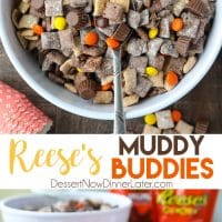 Reese's Muddy Buddies | Dessert Now Dinner Later