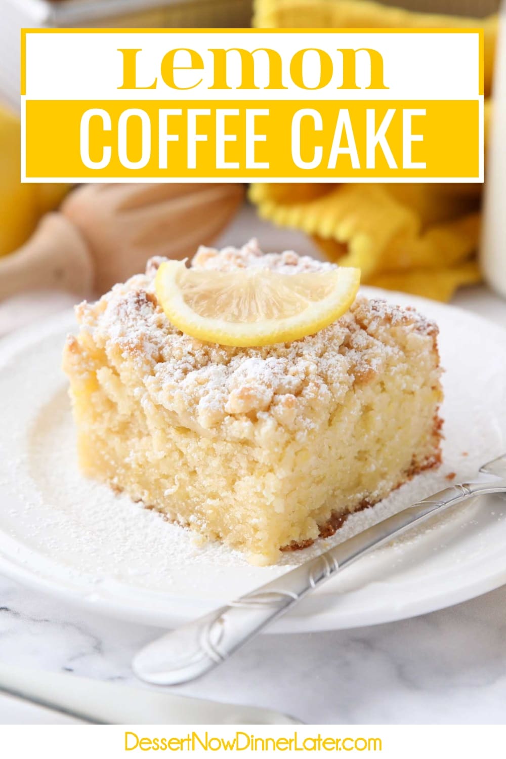 Lemon Coffee Cake + Video | Dessert Now Dinner Later