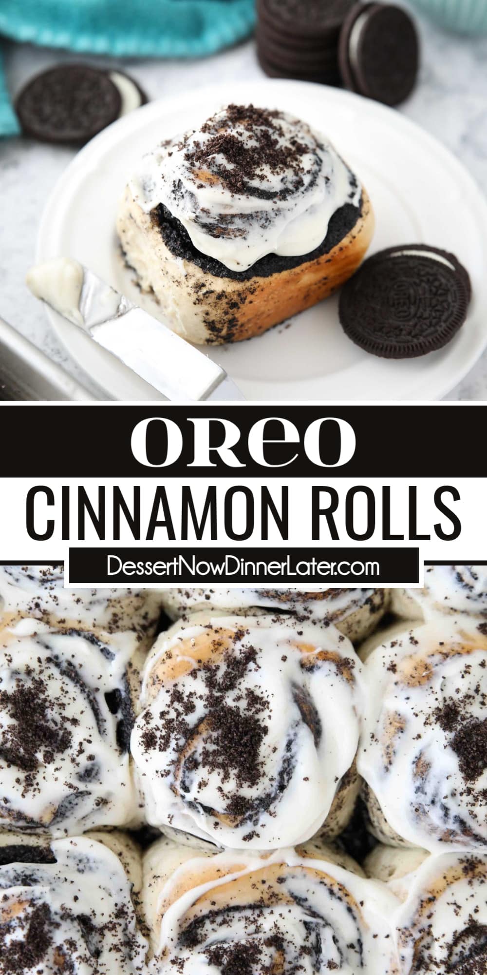 Oreo Cinnamon Rolls | Dessert Now Dinner Later