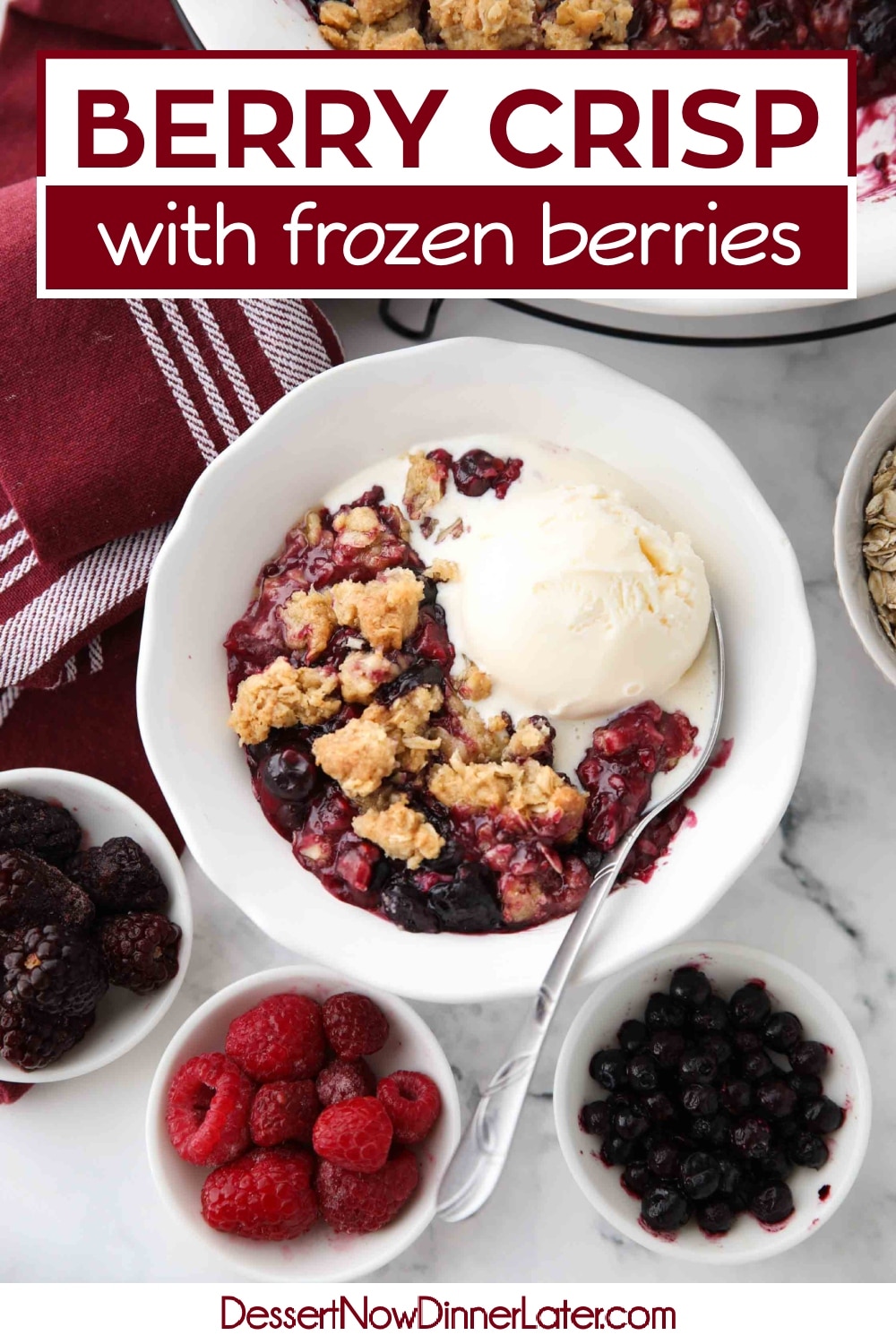 Berry Crisp Recipe (aka Berry Crumble) | Dessert Now Dinner Later