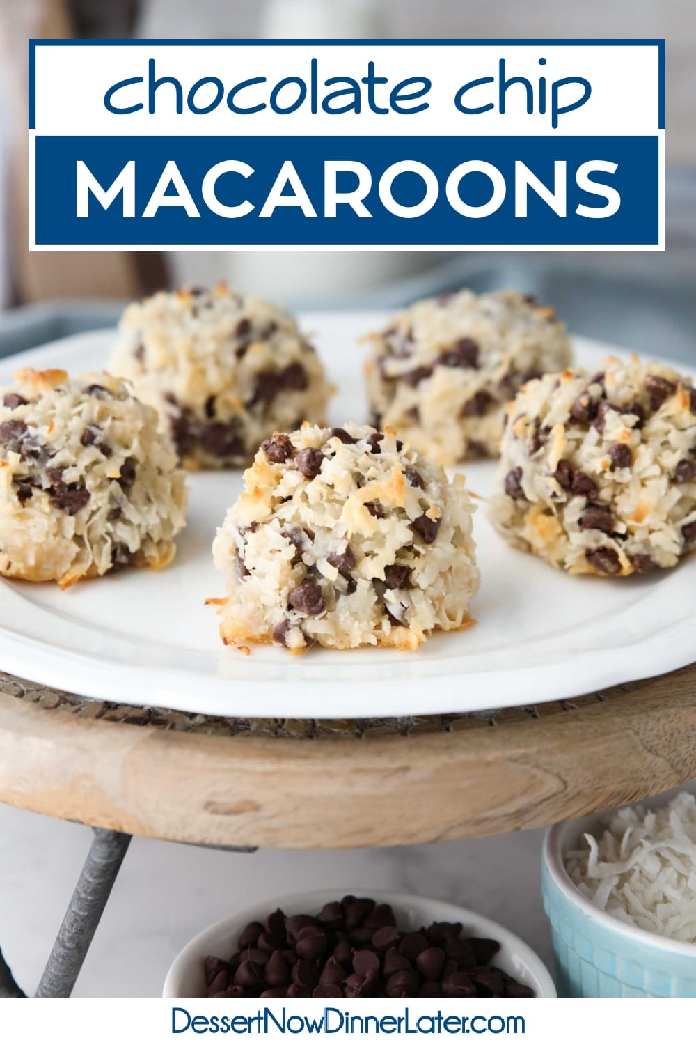 Chocolate Chip Macaroons | Dessert Now Dinner Later