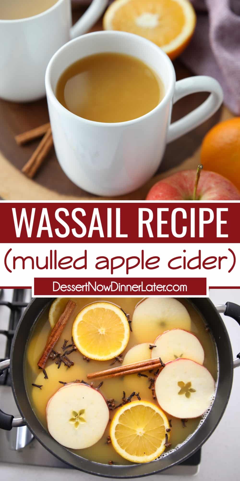 Wassail Recipe Mulled Apple Cider Dessert Now Dinner Later