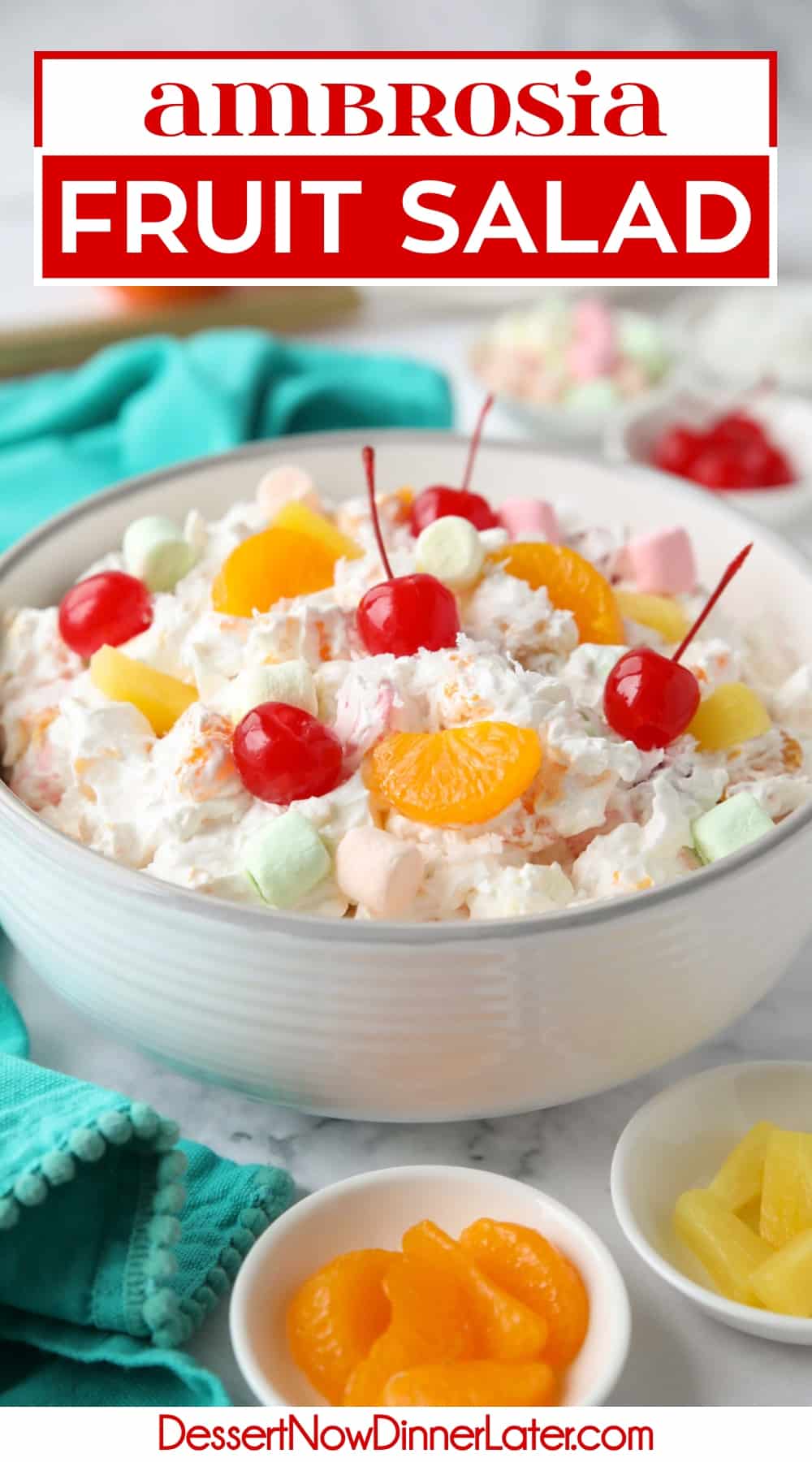 Ambrosia Salad | Dessert Now Dinner Later